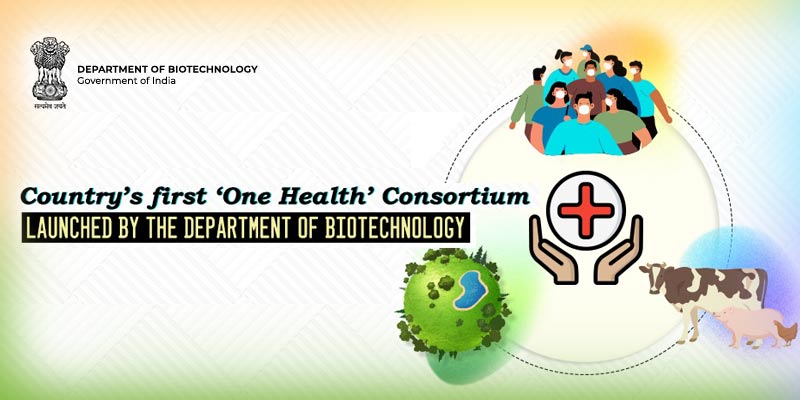DBT launches ‘One Health’ consortium | biotechnology | health | science
