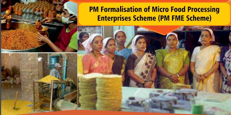 Explainer / PMFME scheme | food processing | NAFED | food | PMFME | ODOP