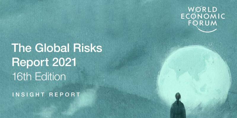 WEF releases Global Risks Report 2021 | WEF | World Economic Forum ...
